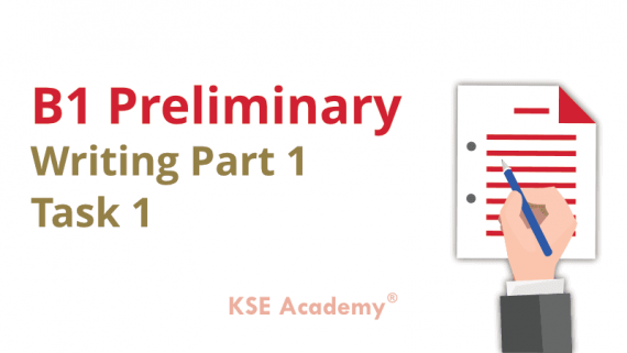 B1 Preliminary (PET): Writing Part 1 – Task 3 | KSE Academy